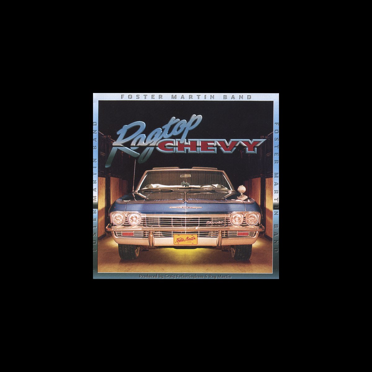‎Ragtop Chevy - Album by Foster Martin Band - Apple Music