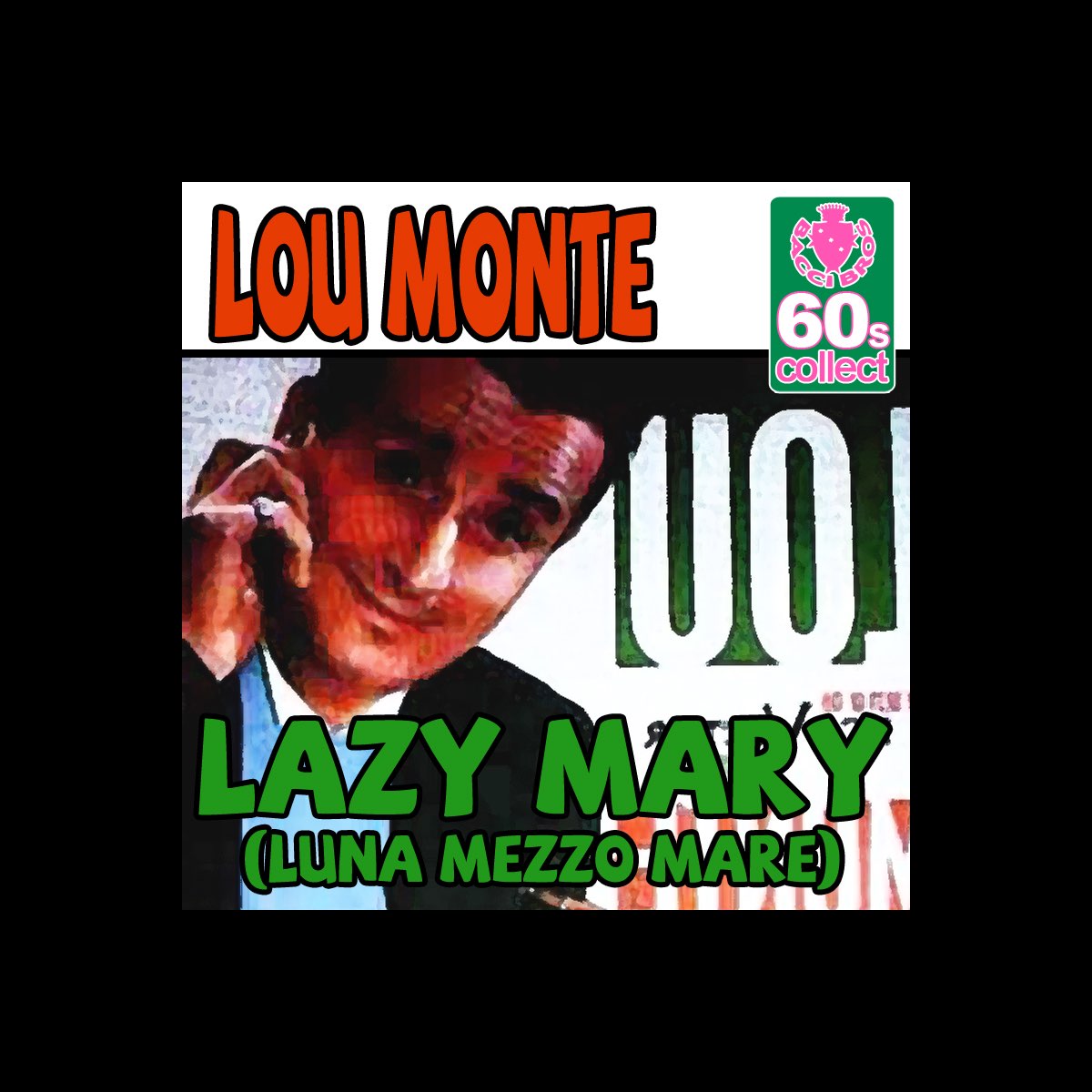 ‎Lazy Mary (Luna Mezzo Mare) (Digitally Remastered) - Single - Album by ...