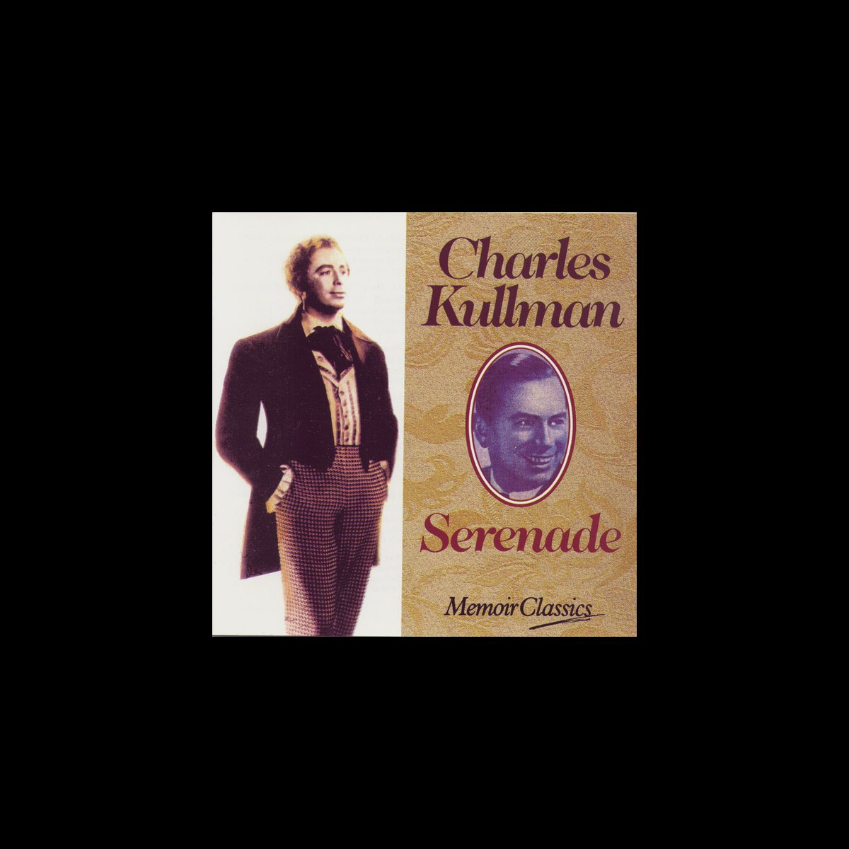 ‎Charles Kullman And The Art Of The Serenade - Album by Charles Kullman ...