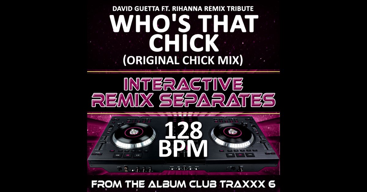 ‎Who's That Chick (David Guetta feat. Rihanna Remix Tribute)(128 BPM ...