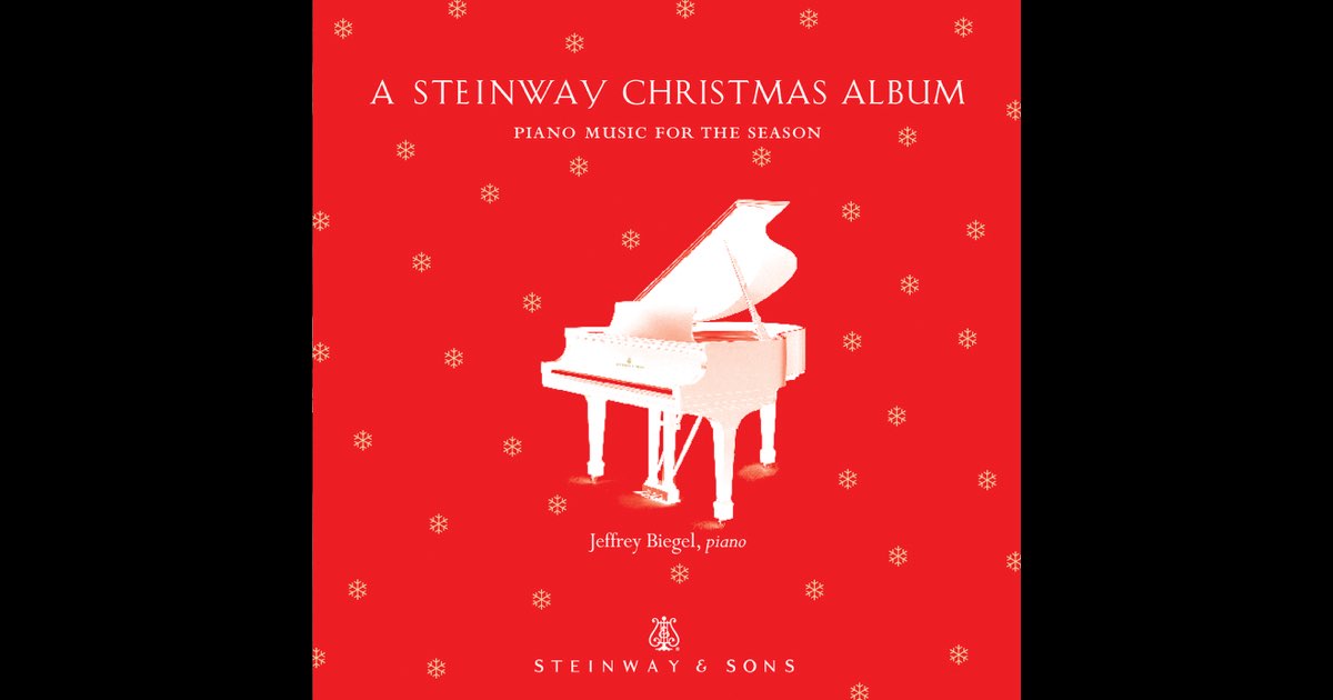 A Steinway Christmas Album》- 杰佛瑞 · 毕格尔的专辑 - Apple Music