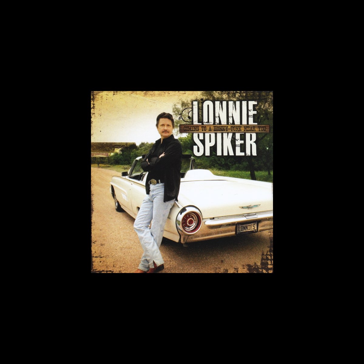 ‎Coming to a Honky Tonk Near You - Album by Lonnie Spiker - Apple Music