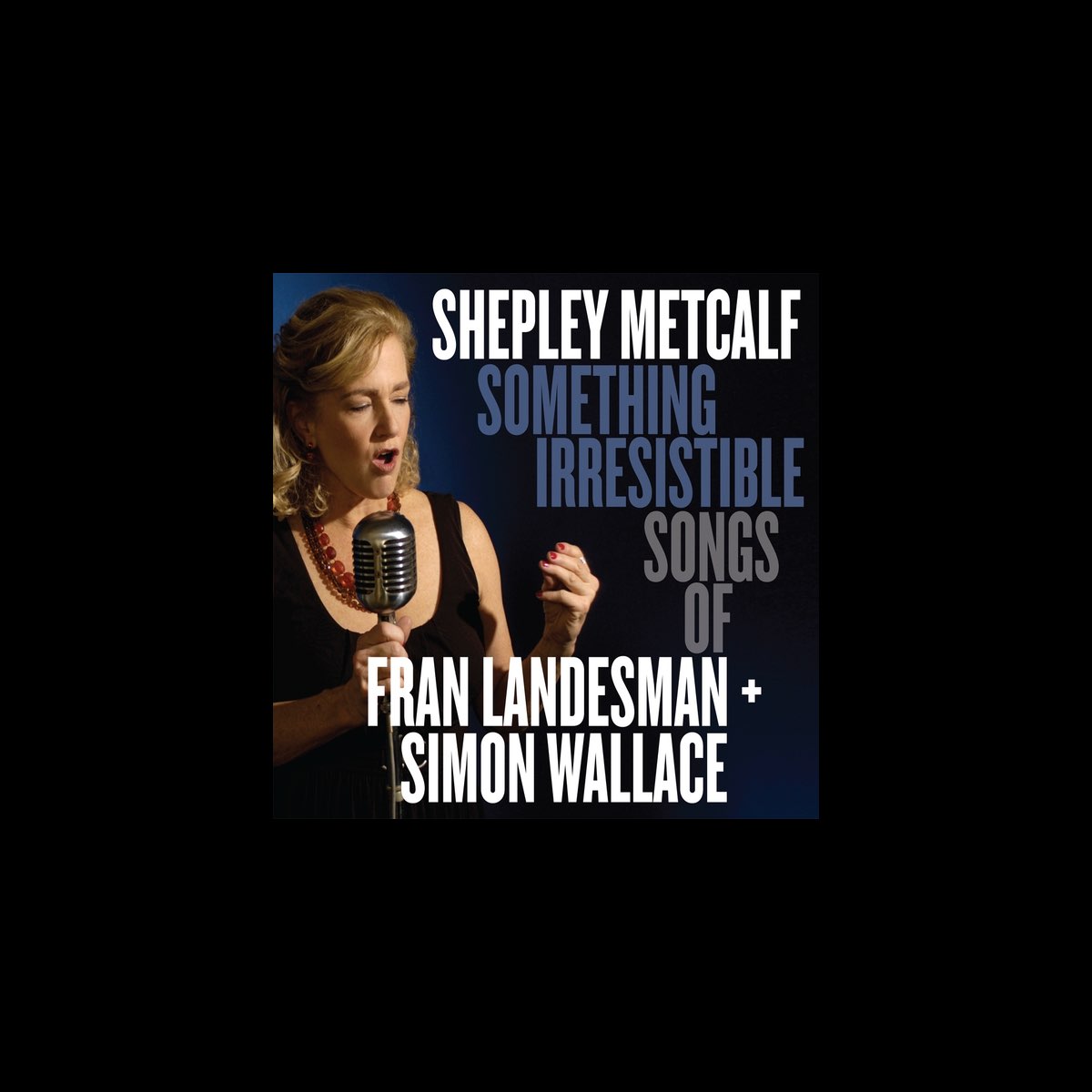 ‎Something Irresistible: Songs of Fran Landesman + Simon Wallace ...