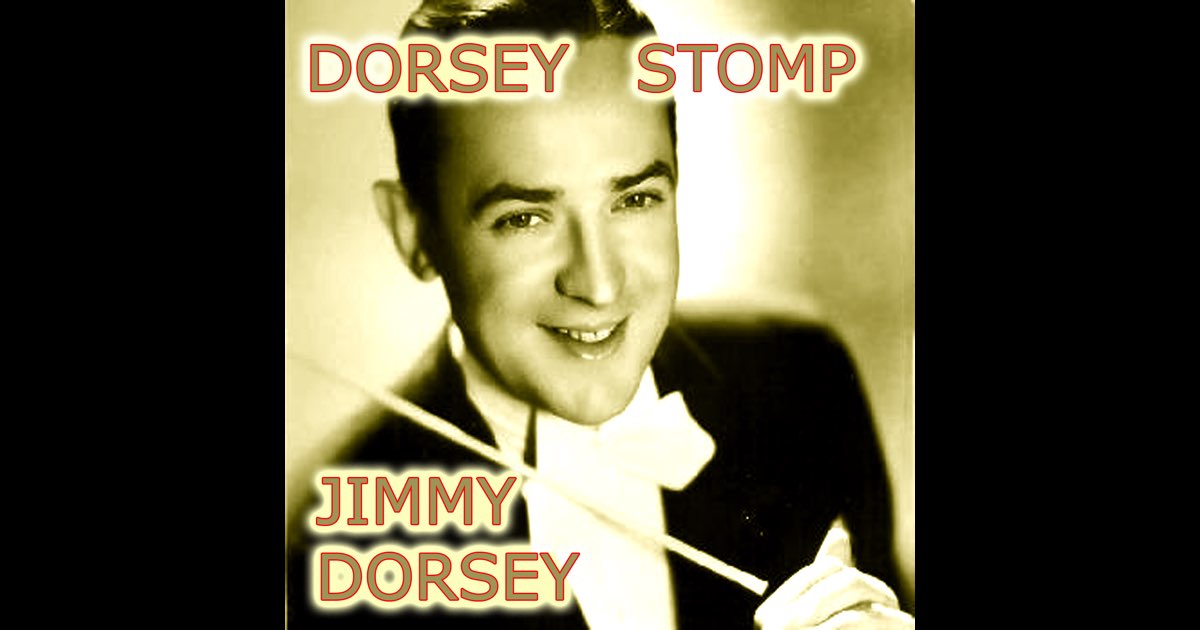‎Dorsey Stomp - Album by Jimmy Dorsey and His Orchestra - Apple Music