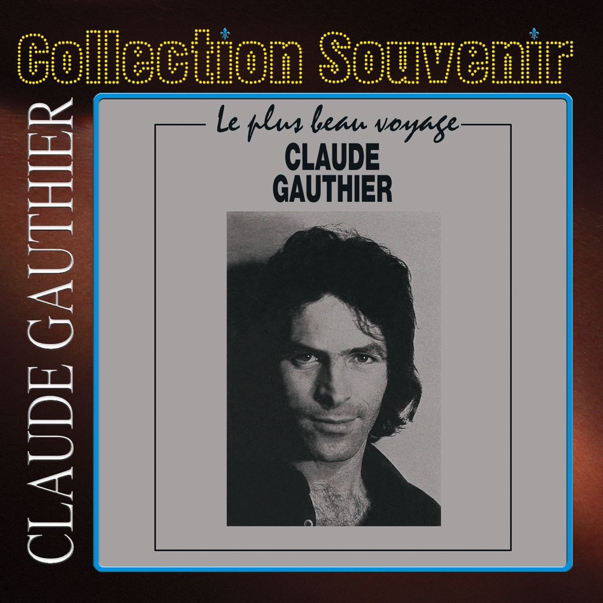 ‎Collection souvenir: Claude Gauthier - Le plus beau voyage - Album by ...