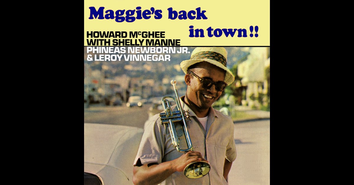 ‎Maggie's Back in Town - Howard McGheeのアルバム - Apple Music