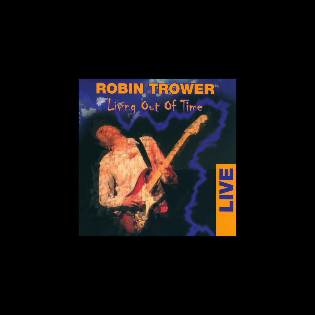 ‎Living Out of Time (Live) - Album by Robin Trower - Apple Music