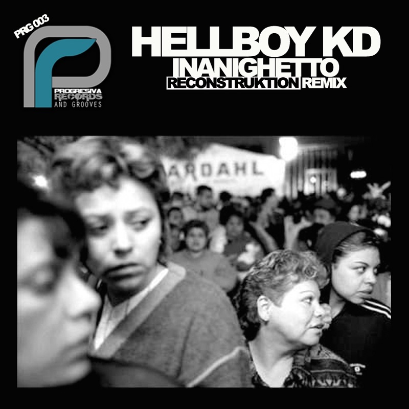 Inanighetto (Reconstruktion Remix) - Hellboy Kd: Song Lyrics, Music Videos & Concerts
