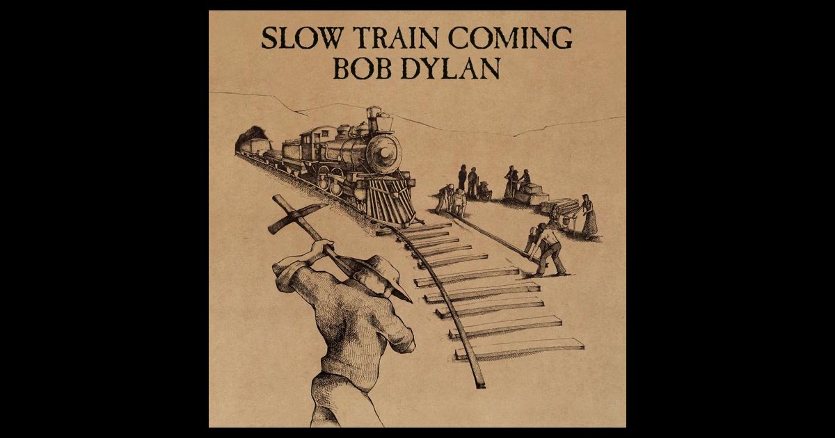 ‎Slow Train Coming - Album by Bob Dylan - Apple Music