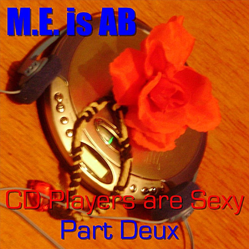 CD Player - M.E. is AB: Song Lyrics, Music Videos & Concerts