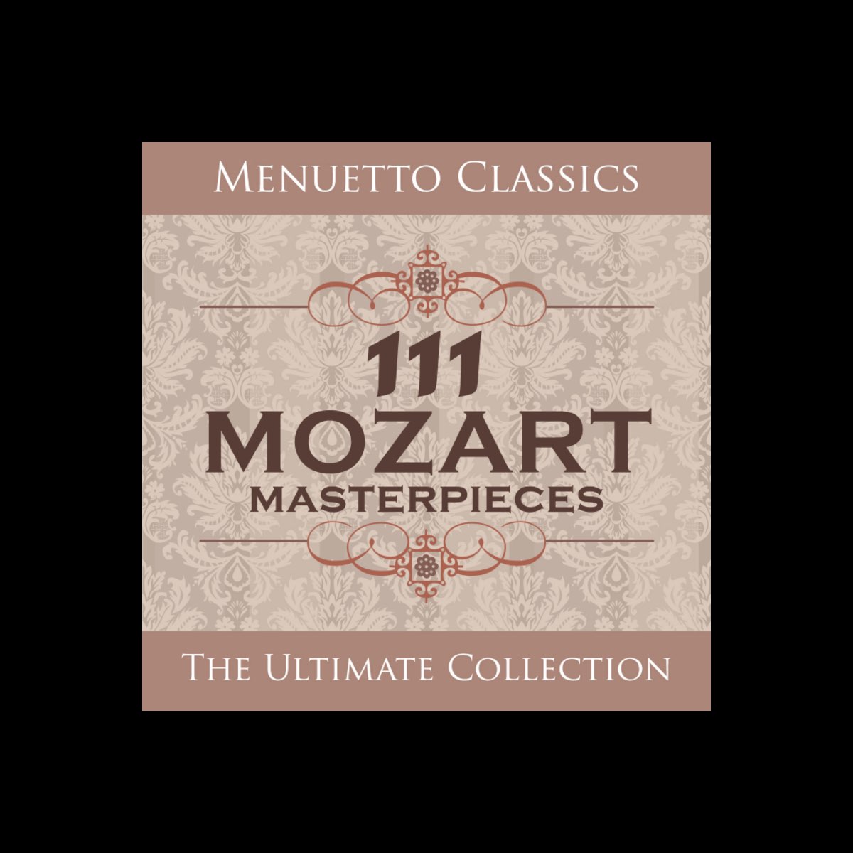 ‎111 Mozart Masterpieces - Album by Various Artists - Apple Music