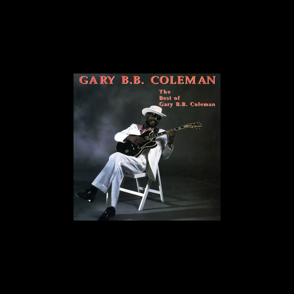 ‎The Best of Gary B.B. Coleman - Album by Gary B.B. Coleman - Apple Music