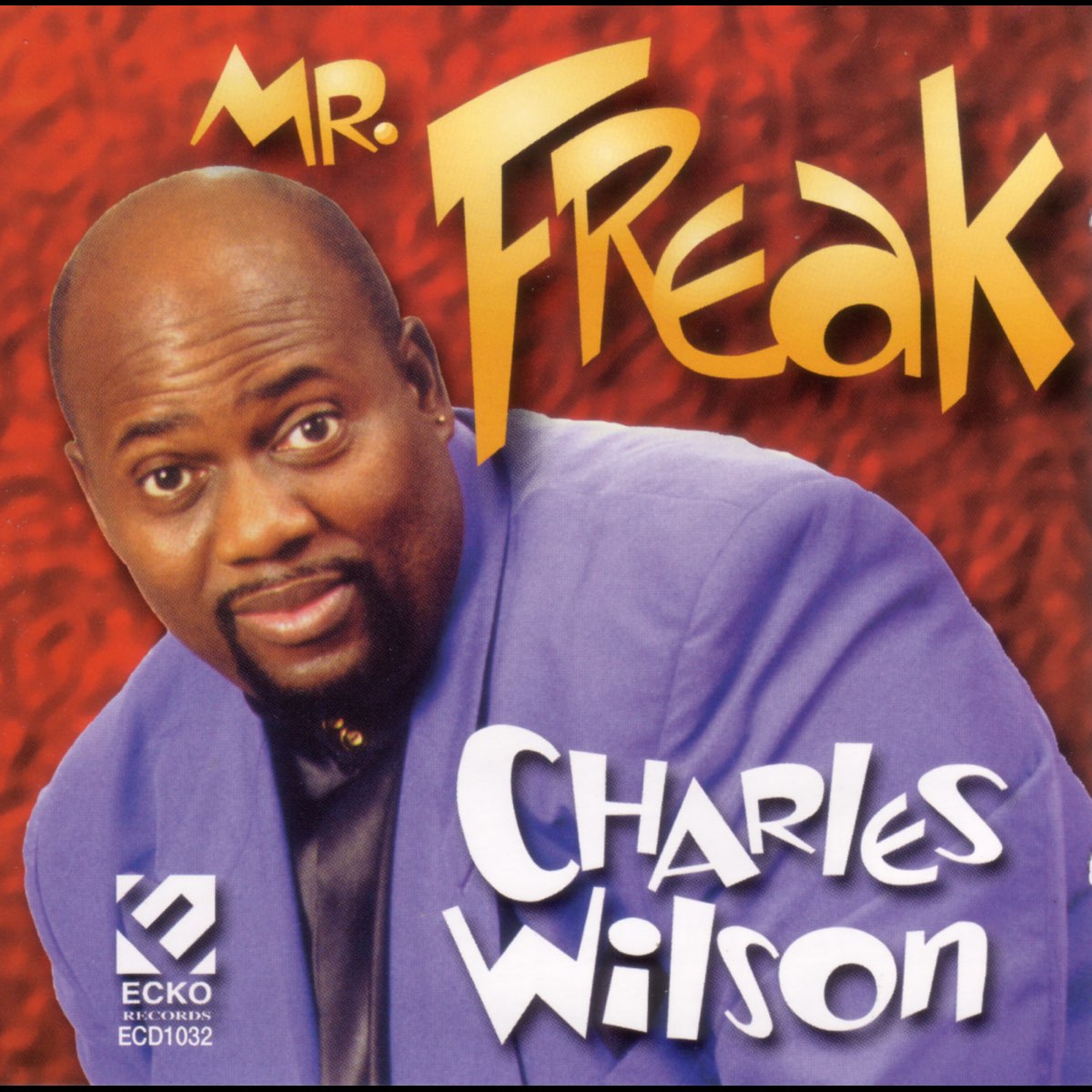 ‎Mr. Freak - Album by Charles Wilson - Apple Music