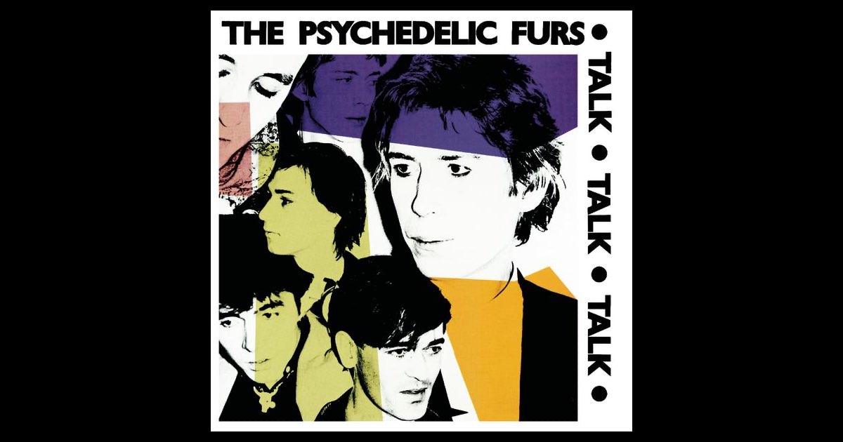 ‎Talk Talk Talk/The Psychedelic Furs/Forever Now - Album by The ...