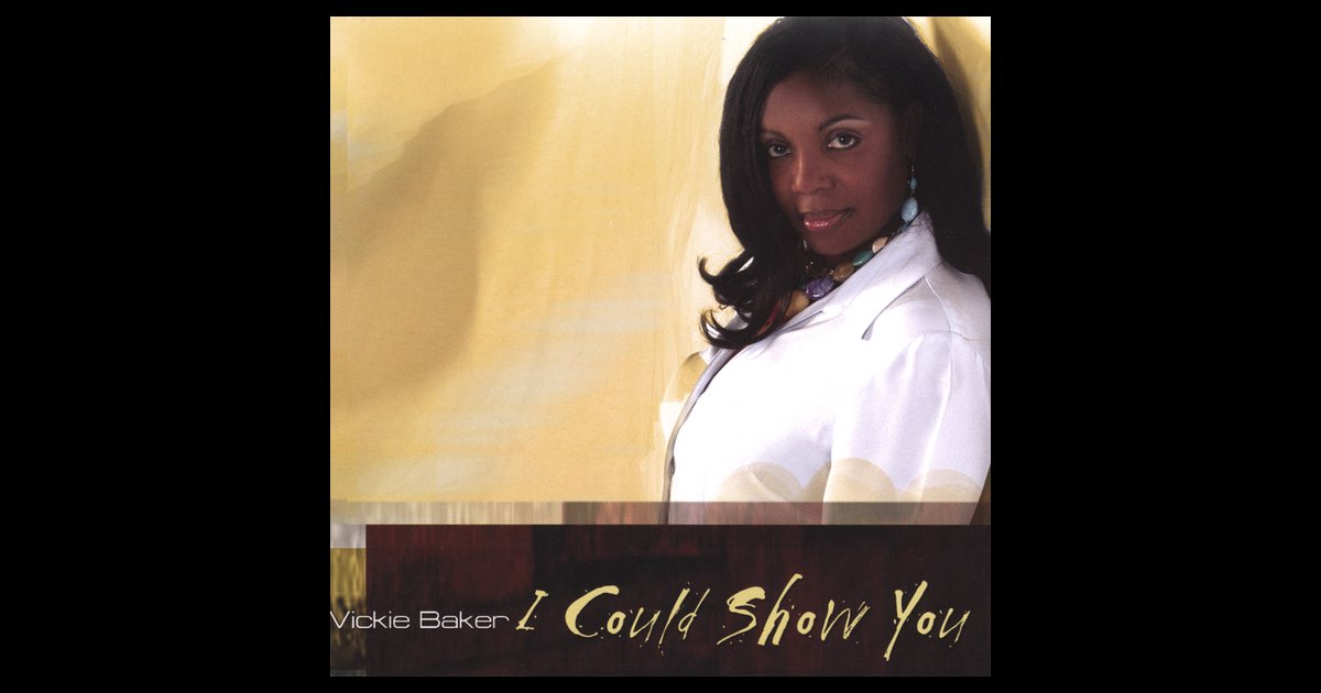‎I Could Show You - Album by Vickie Baker - Apple Music