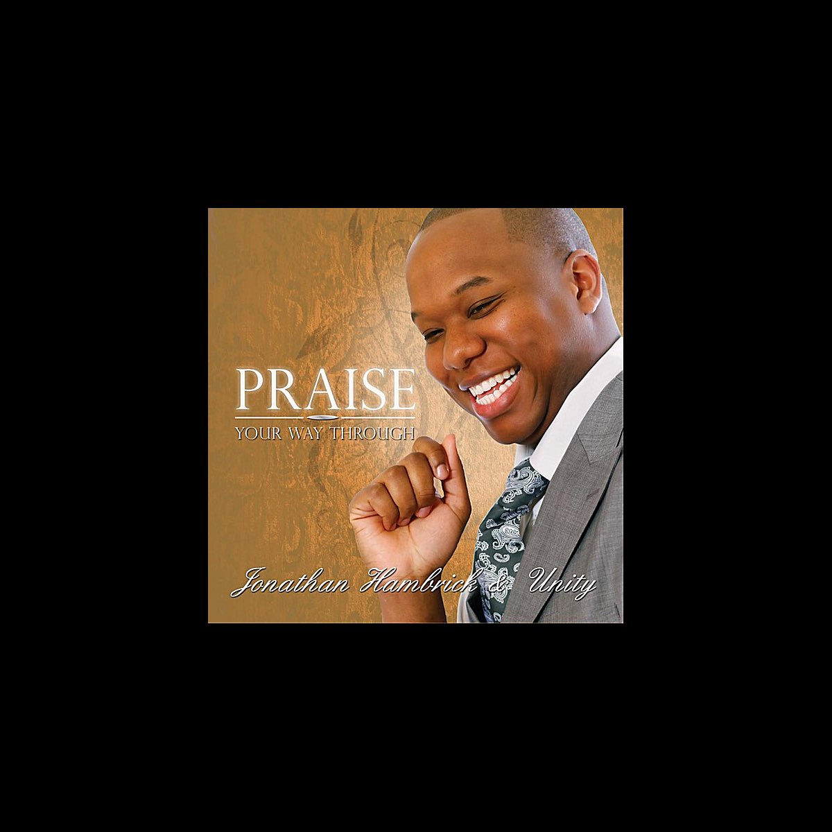 ‎Praise Your Way Through - Single - Album by Jonathan Hambrick & Unity ...