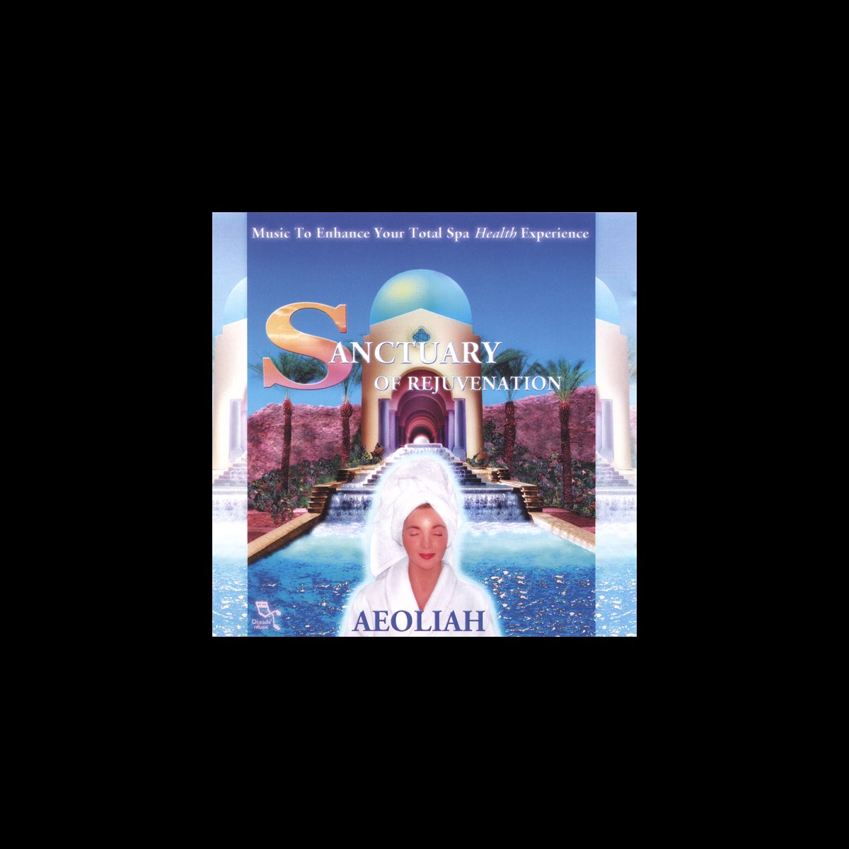 ‎SANCTUARY of REJUVENATION: Music for Spas by Aeoliah on Apple Music
