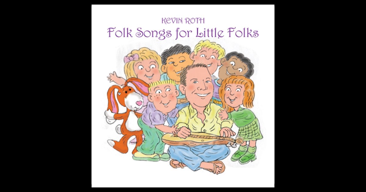‎Folk Songs for Little Folks - Album by Kevin Roth - Apple Music