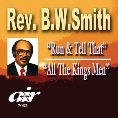Run & Tell That - Rev. B.W. Smith