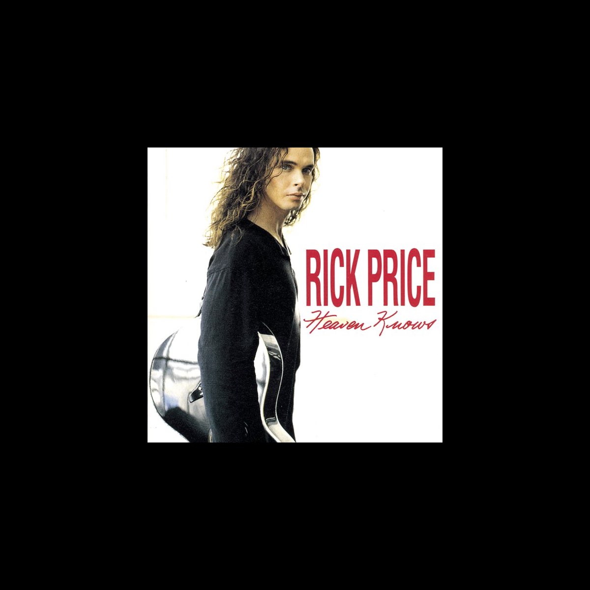 ‎Heaven Knows - Album by Rick Price - Apple Music