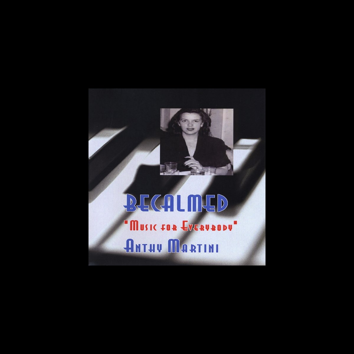 Becalmed》- Anthy Martini的专辑 - Apple Music