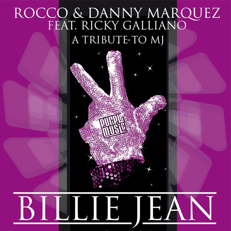 Billie Jean (Rocco Deep Mix) - Rocco & Danny Marquez: Song Lyrics ...