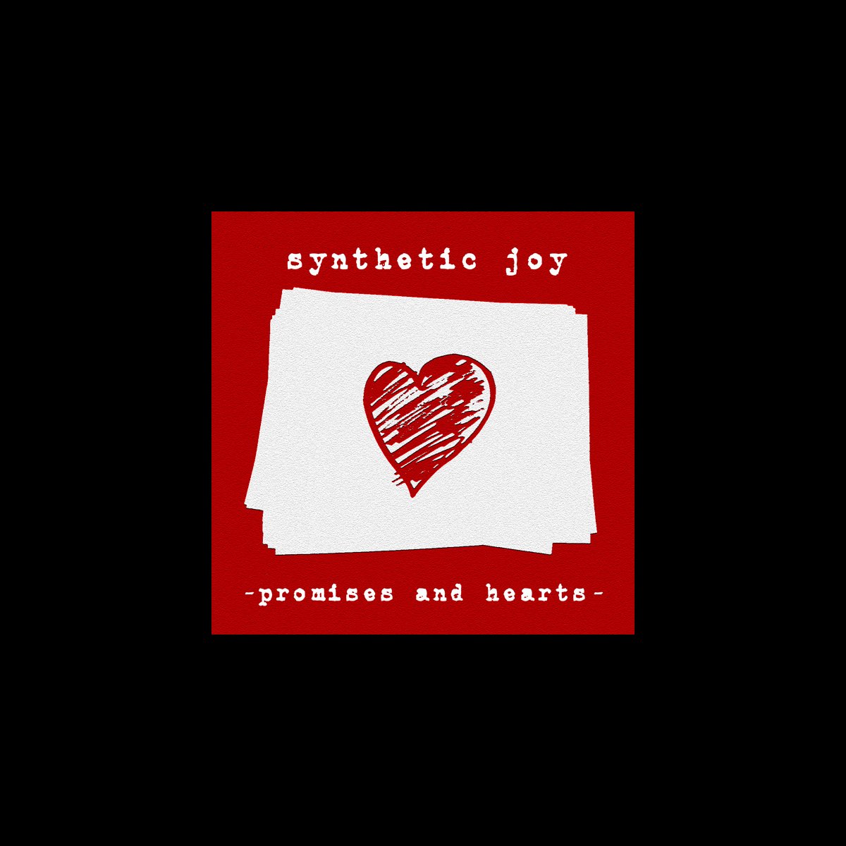 ‎Promises and Hearts by Synthetic Joy on Apple Music