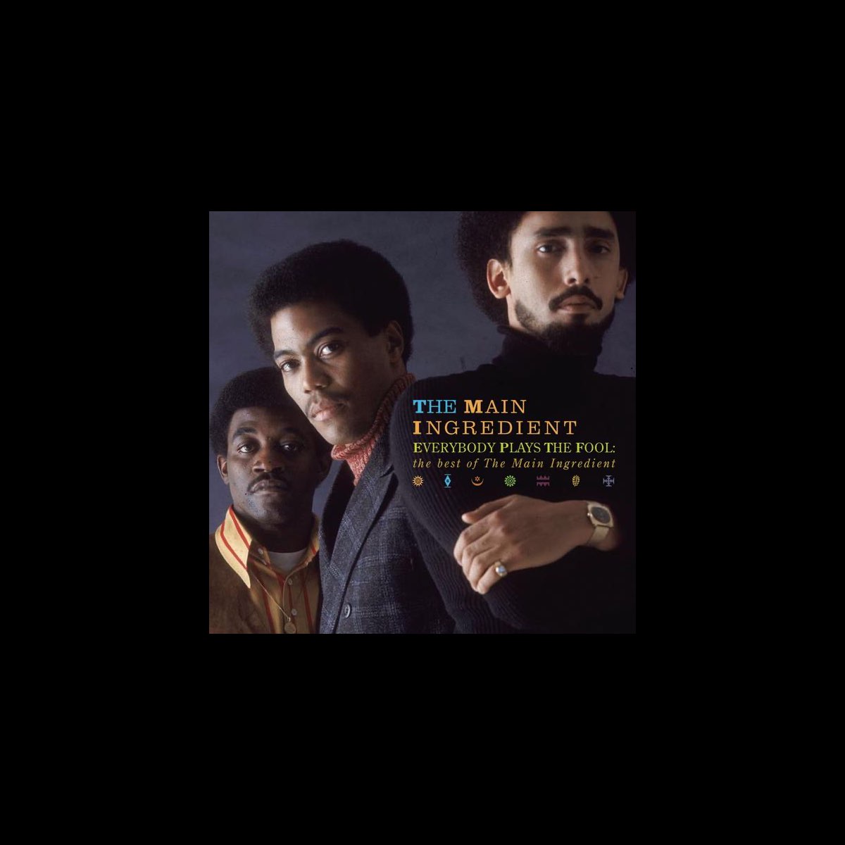 ‎Everybody Plays the Fool: The Best of the Main Ingredient - Album by ...
