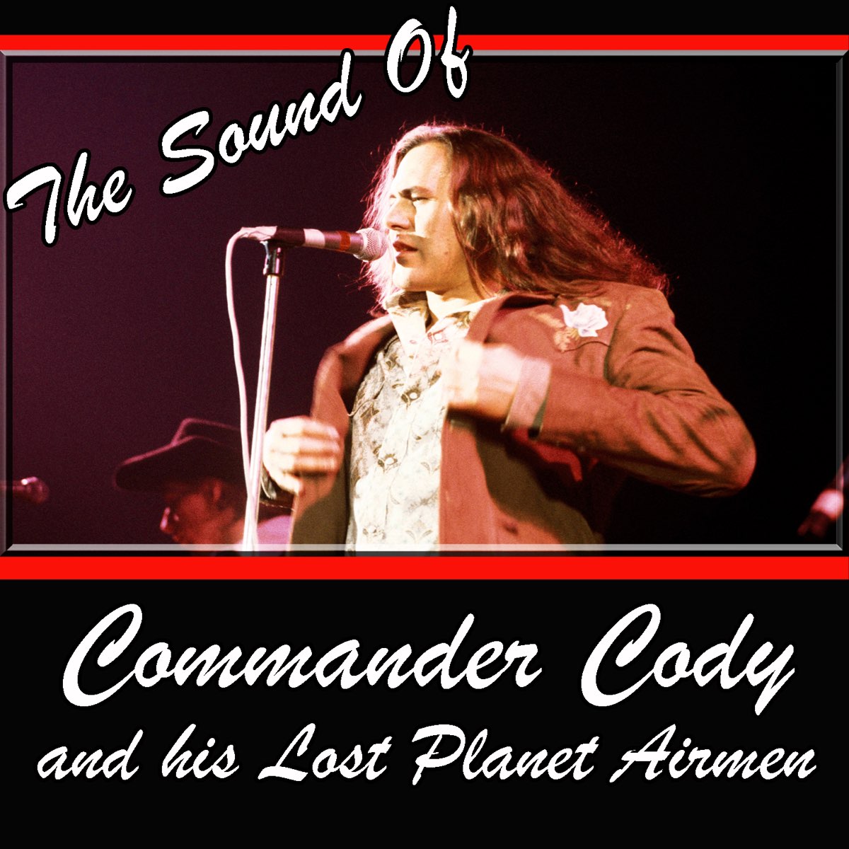 ‎The Sound Of Commander Cody And His Lost Planet Airmen - Album by ...