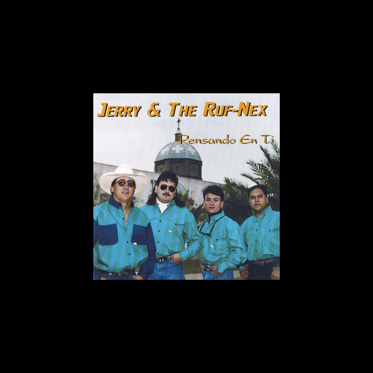 ‎Pensando en Ti - Album by Jerry & The Ruf-Nex - Apple Music