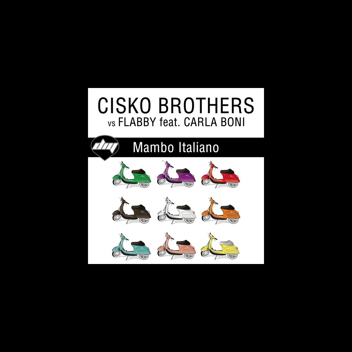 ‎Mambo Italiano (Cisko Brothers vs. Flabby) [feat. Carla Boni] - EP ...
