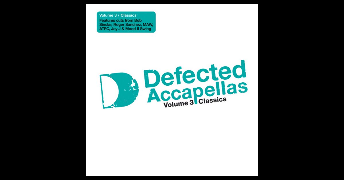 ‎Defected Acapellas 3: Classic Acapellas - Album by Various Artists ...