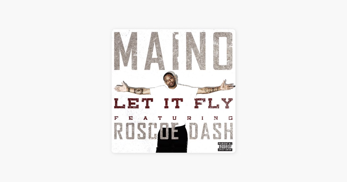 ‎Let It Fly (feat. Roscoe Dash) – Titel von Maino – Apple Music