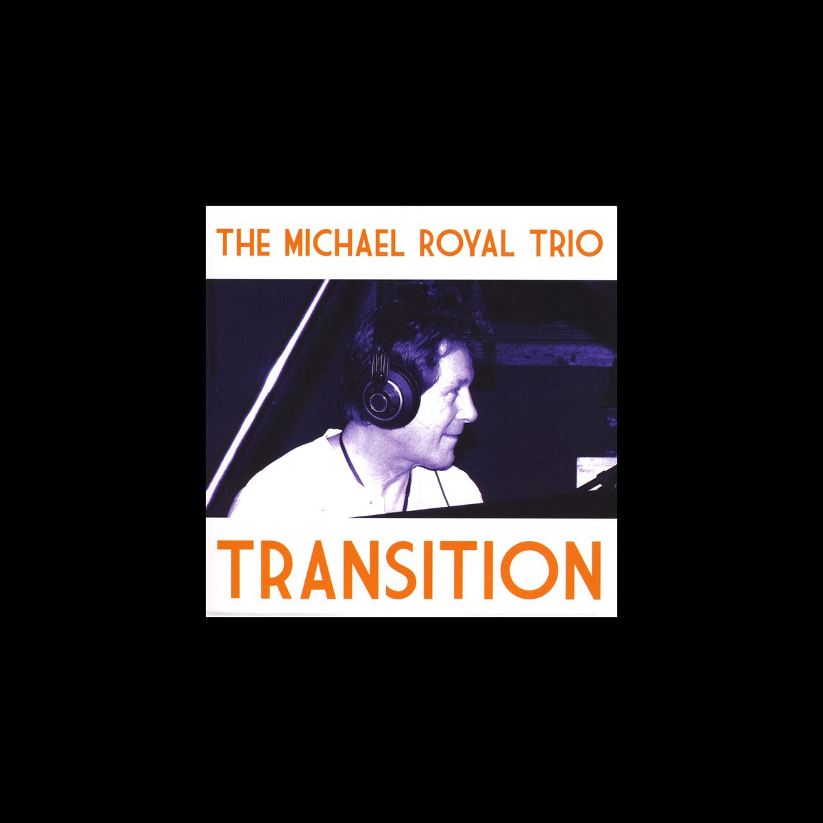 ‎Transition - The Michael Royal Trioのアルバム - Apple Music