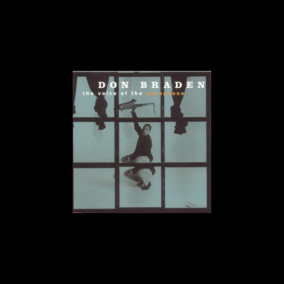 The Voice of the Saxophone》- Don Braden的专辑 - Apple Music