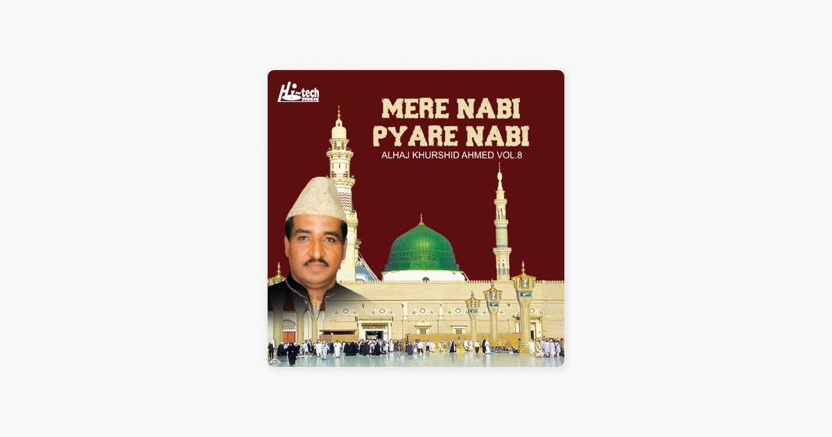 ‎Mere Nabi Pyare Nabi Vol. 8 - Islamic Naats - Album by Alhaj Khurshid ...