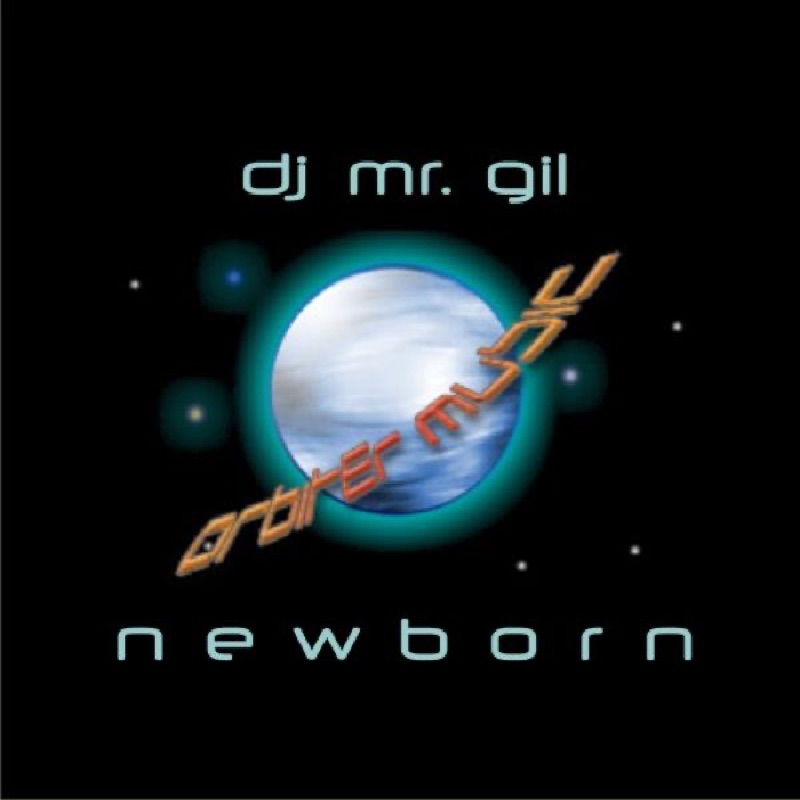 Newborn - Mr. Gil: Song Lyrics, Music Videos & Concerts