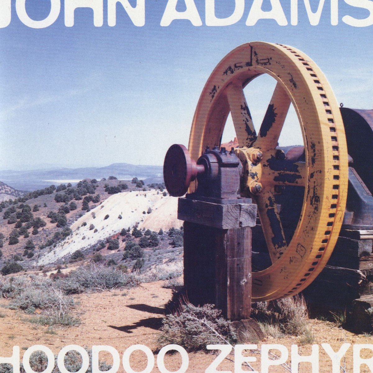 ‎Hoodoo Zephyr - Album by John Adams - Apple Music