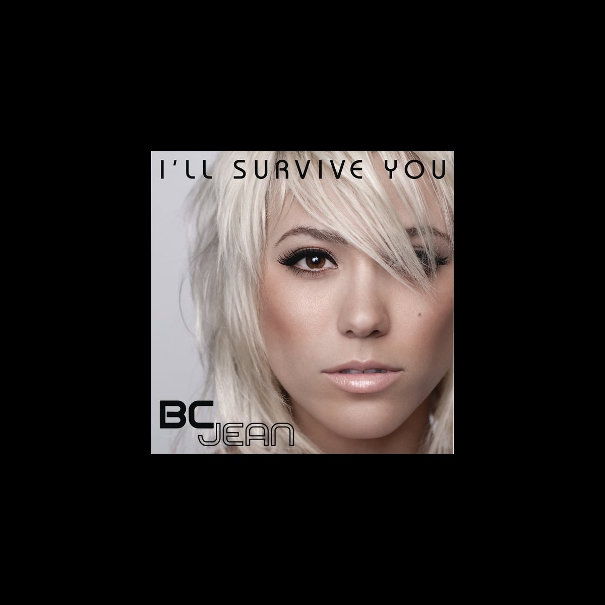 ‎I'll Survive You - Single - Album by BC Jean - Apple Music
