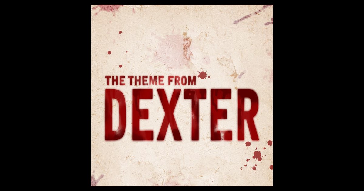 ‎Dexter Theme Music (Theme to Dexter Tv Show) - Single - Album by The ...