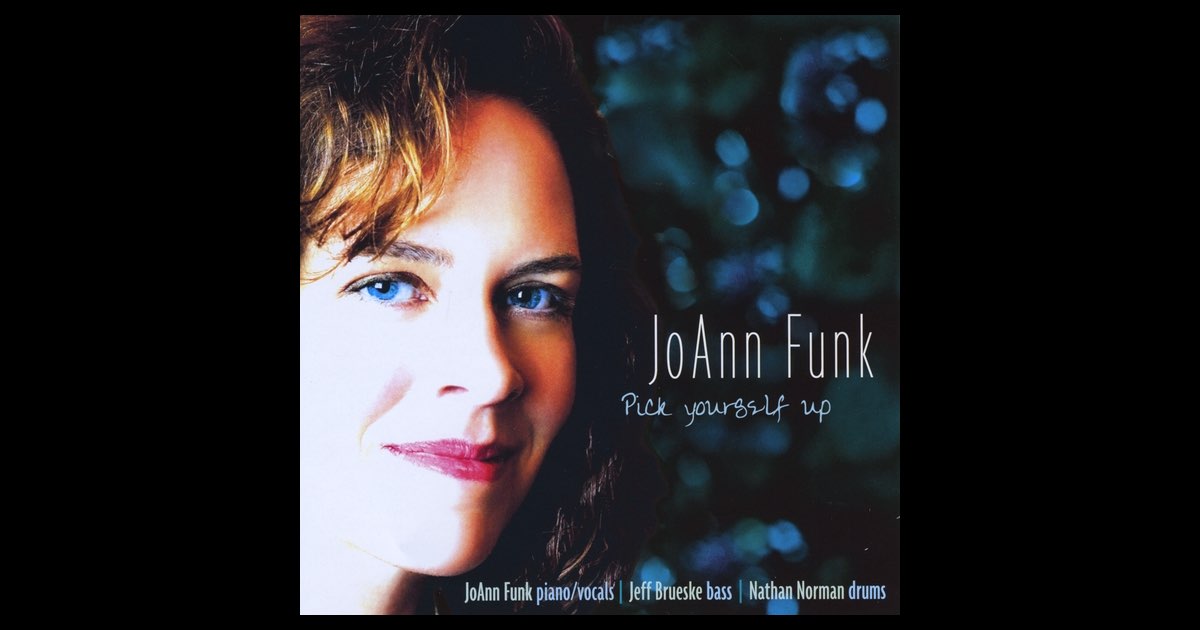 ‎Pick Yourself Up - JoAnn Funkのアルバム - Apple Music