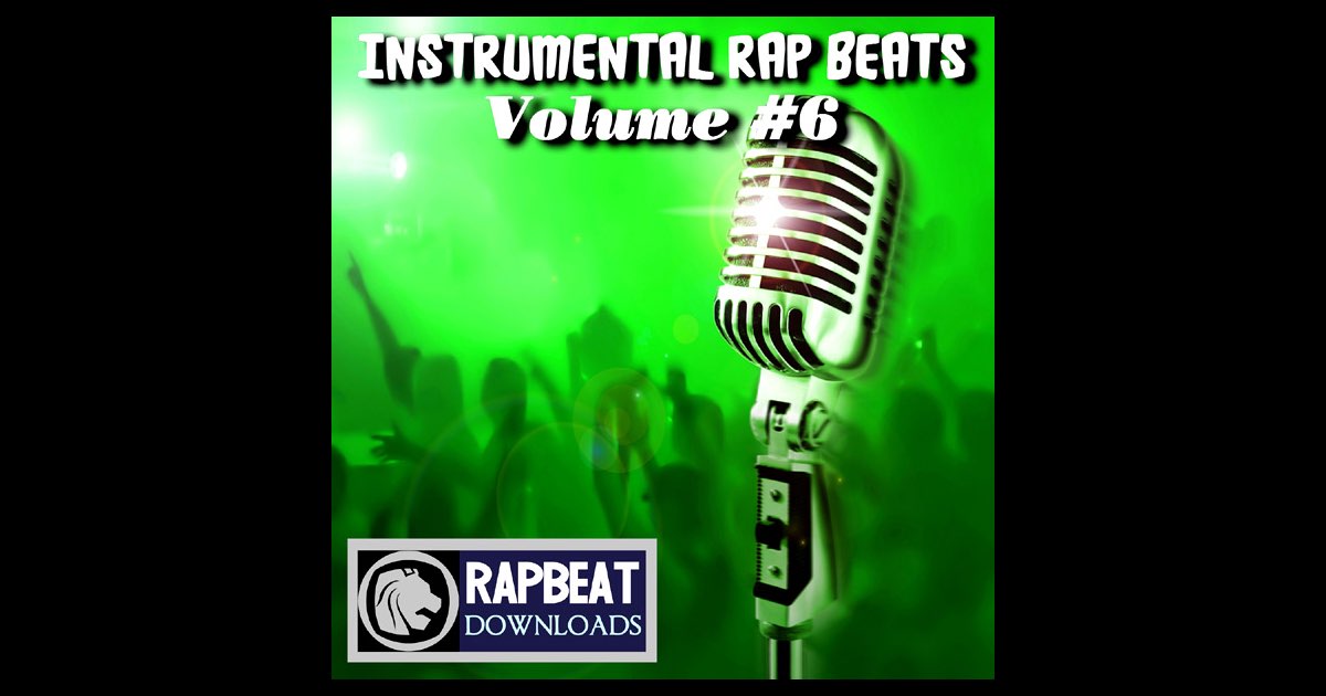 ‎Instrumental Rap Beats - Volume #6 - RapBeat Downloadsのアルバム - Apple Music