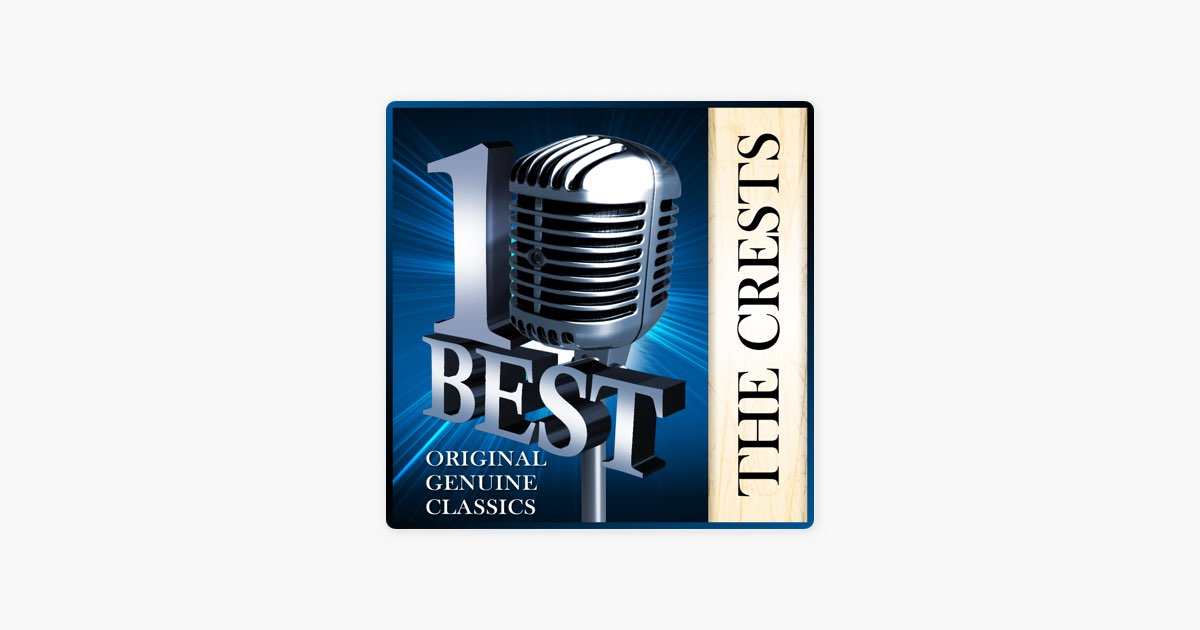 ‎Ten Best Series: The Crests - The Crestsのアルバム - Apple Music