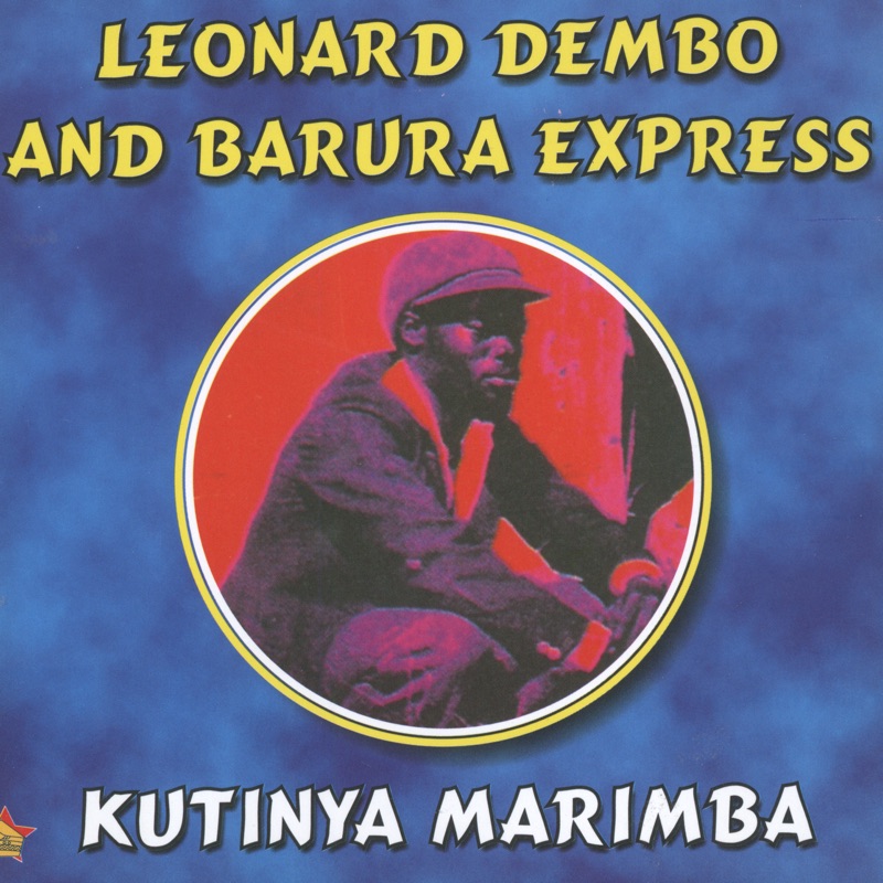 Kutinya Marimba - Leonard Dembo and Barura Express: Song Lyrics, Music ...