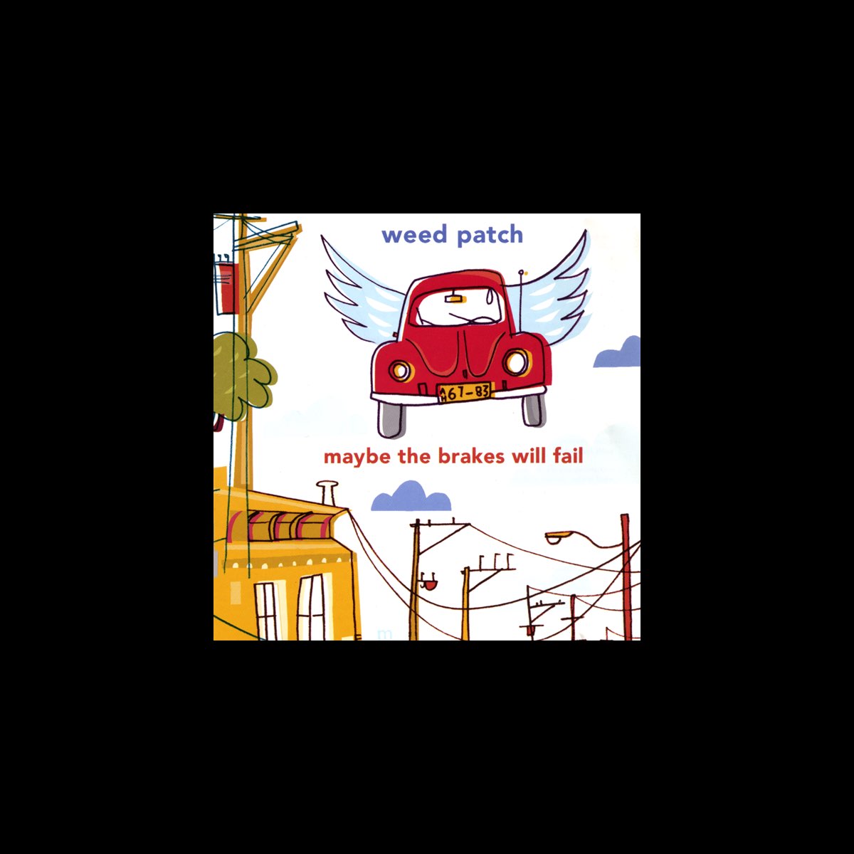 ‎Maybe The Brakes Will Fail - Album by Weed Patch - Apple Music