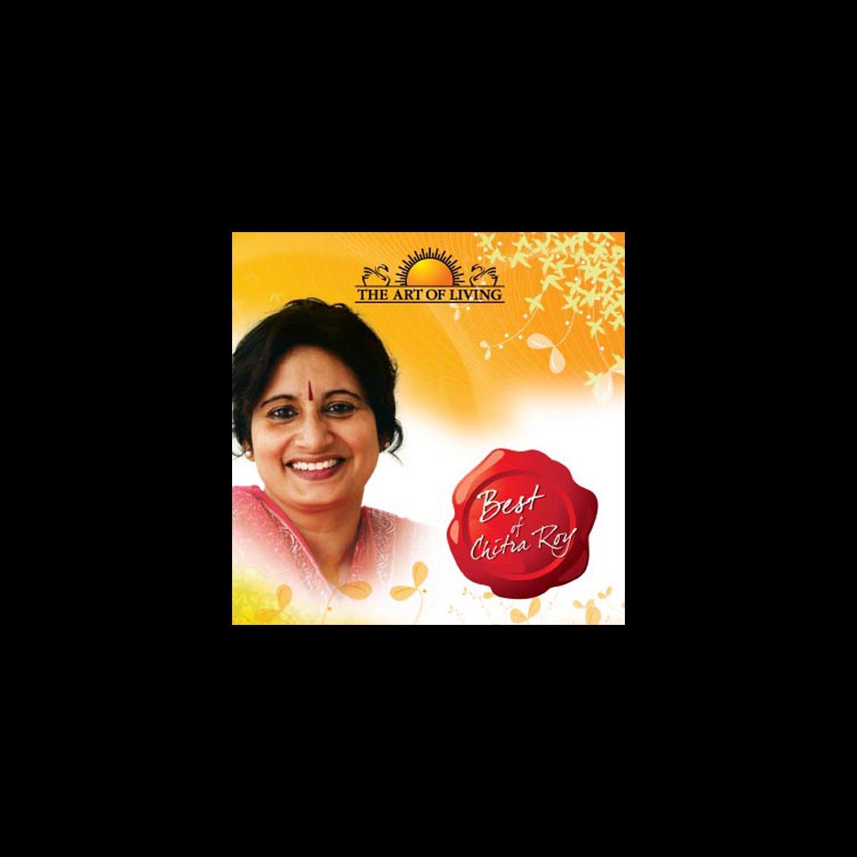 ‎Best Of Chitra Roy - The Art Of Living by Chitra Roy on Apple Music
