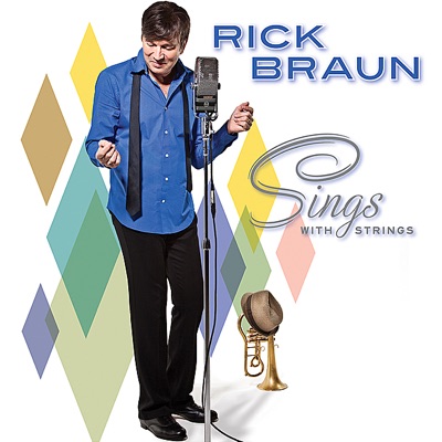 Sings With Strings - album by Rick Braun