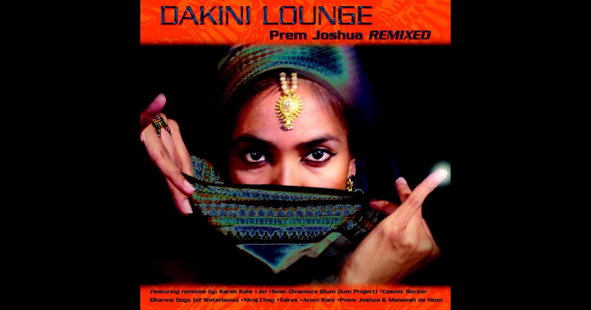 Dakini Lounge: Prem Joshua Remixed》- 群星的专辑 - Apple Music