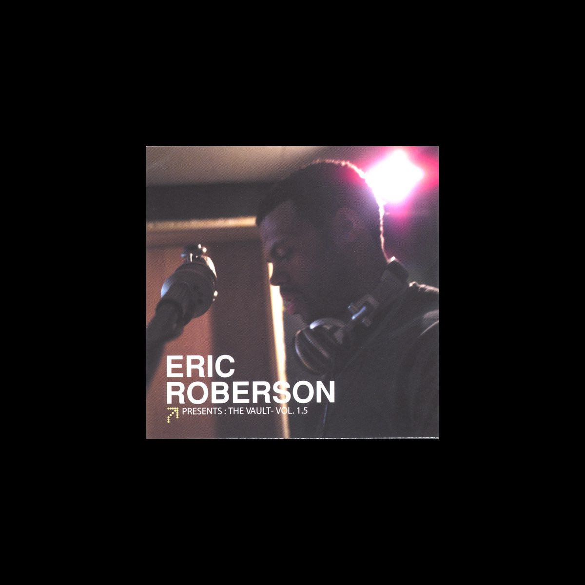 ‎The Vault Vol. 1.5 - Album by Eric Roberson - Apple Music