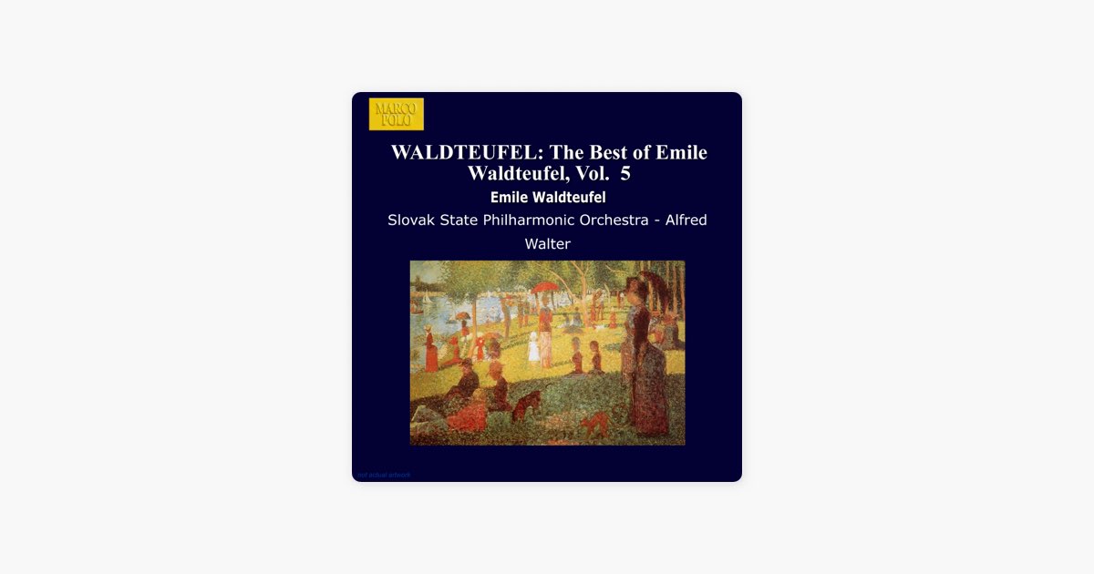 ‎Waldteufel: The Best of Emile Waldteufel, Vol. 5 - Alfred Walter ...